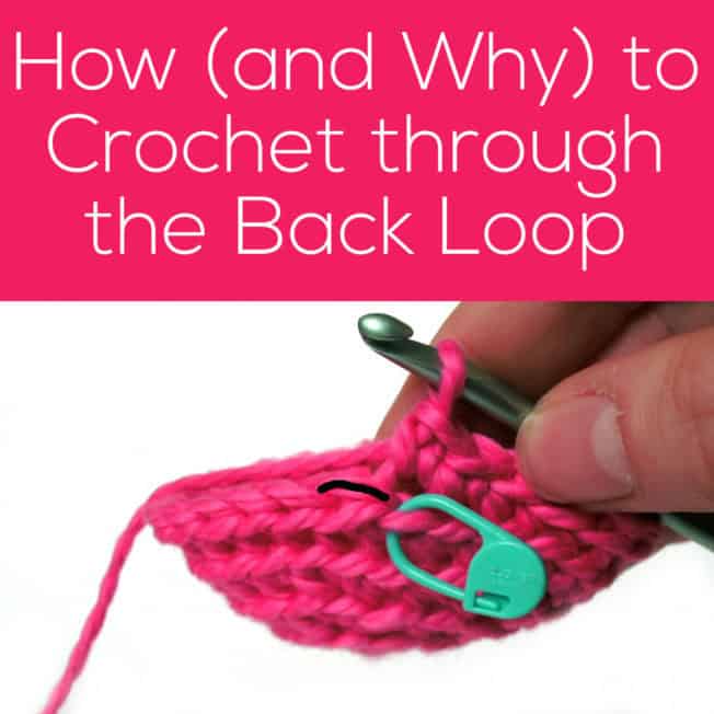 How and Why to Crochet through the Back Loop - Shiny Happy World
