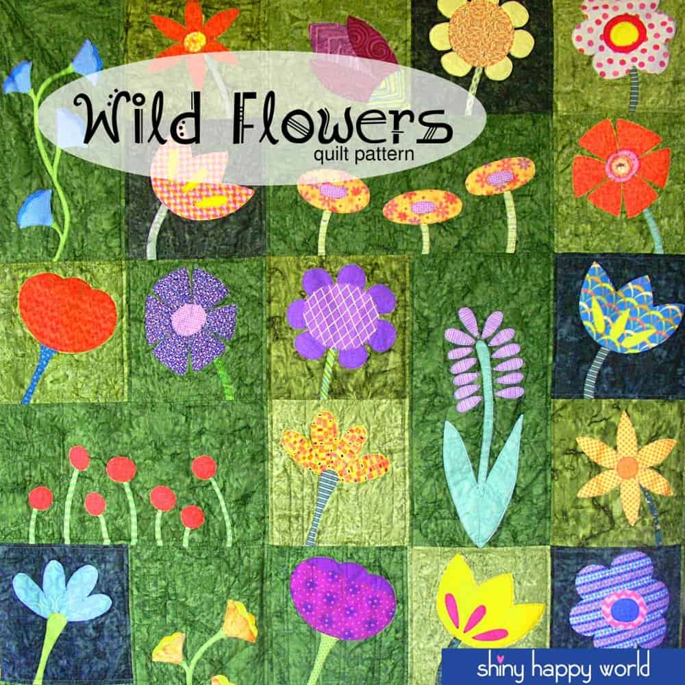 Wild Flowers Quilt Pattern | Shiny Happy World