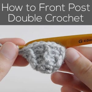 Front Post Double Crochet – video tutorial - Shiny Happy World