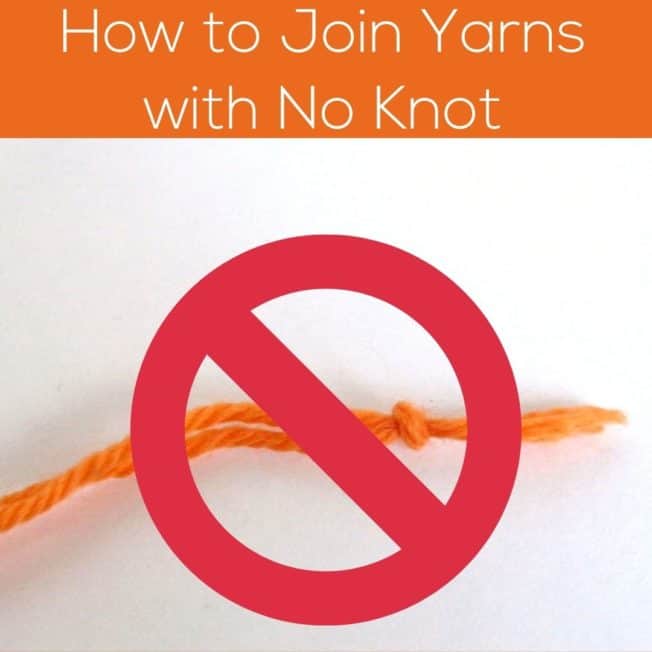 3 Ways to Join Yarn without Tying a Knot - Shiny Happy World